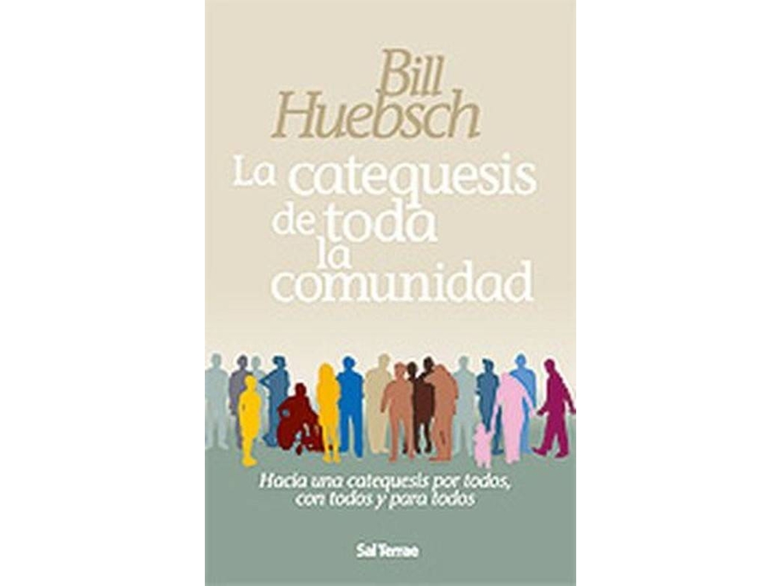 Libro La Catequesis De Toda La Comunidad de Bill Huebsch (Español)