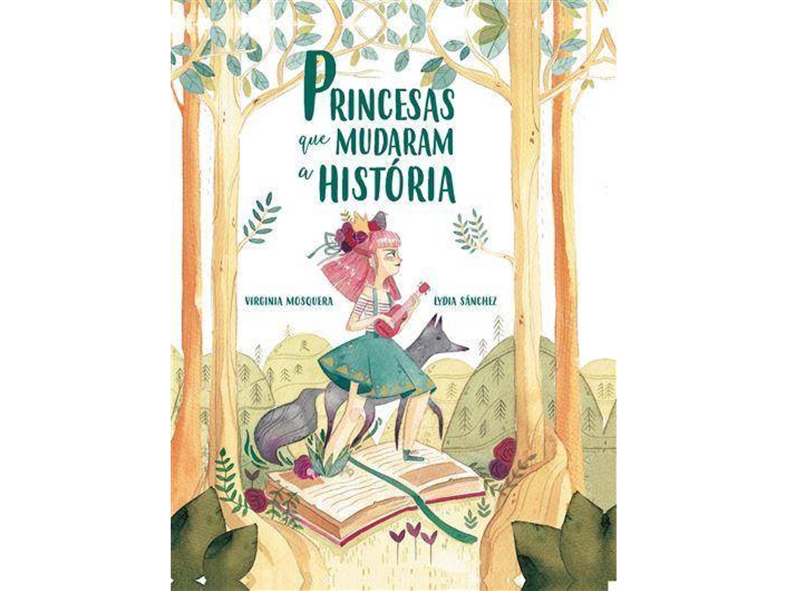 Libro Princesas que Mudaram a História de Virginia Mosquera