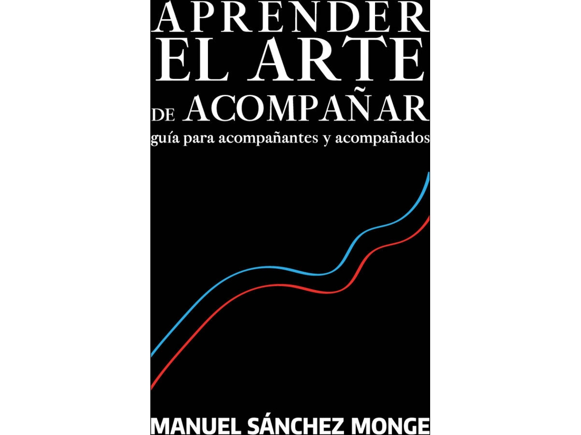 Libro Aprender El Arte De Acompañar de Manuel Sanchez Mongue (Español)