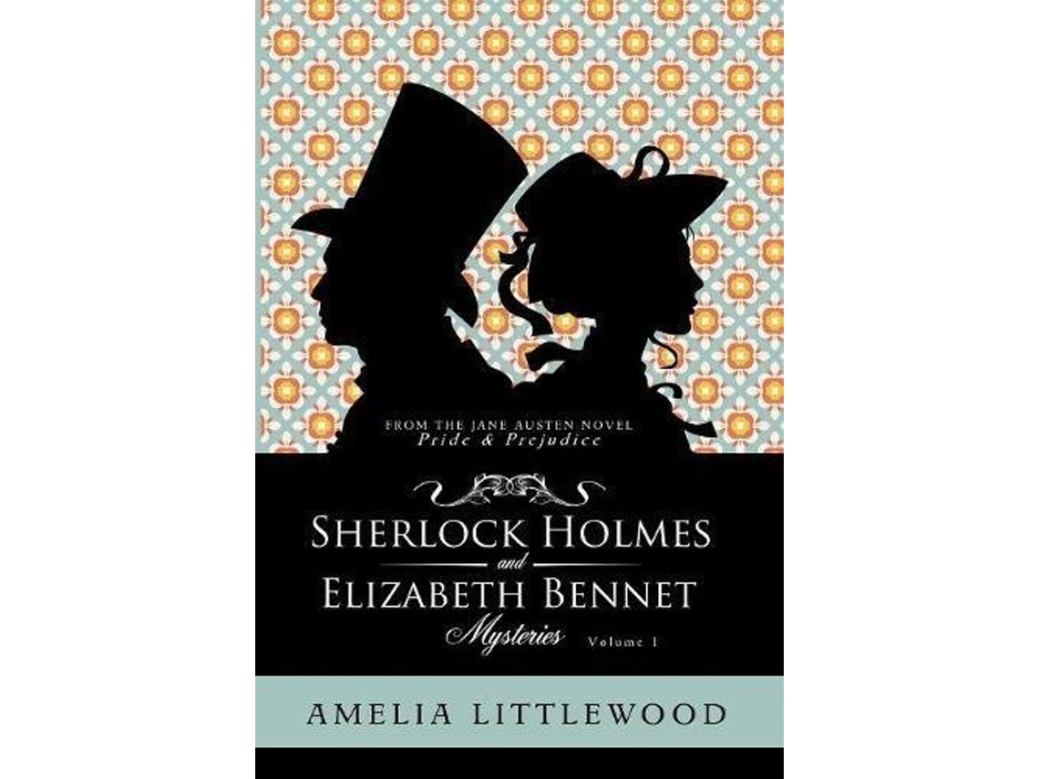 Libro Sherlock Holmes Elizabeth Bennet Mysteries 1 Holmes Bennet ...