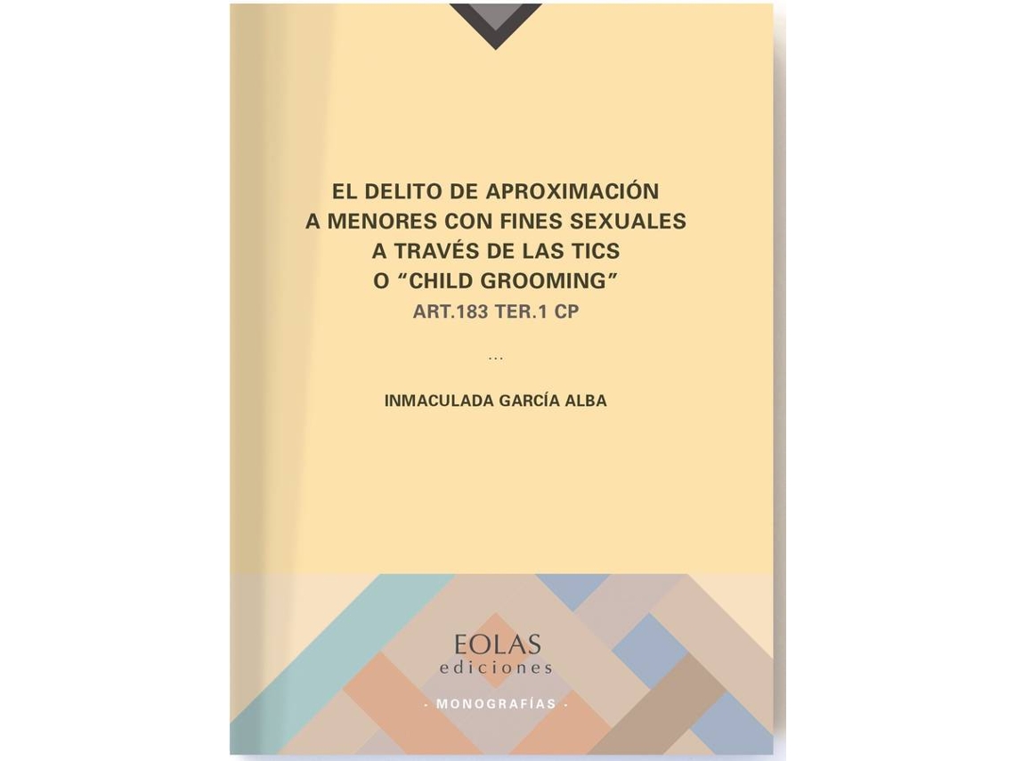 Libro El Delito De Aproximación A Menores Con Fines Sexuales A Travès De Las Tics O "Chil ...