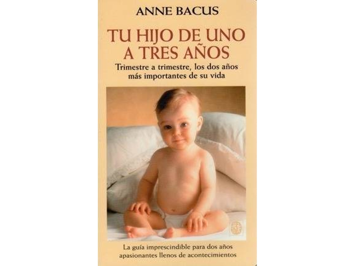 Libro Tu Hijo De Uno A Tres Años Trimestre A Trimestre, Los Dos Años ...