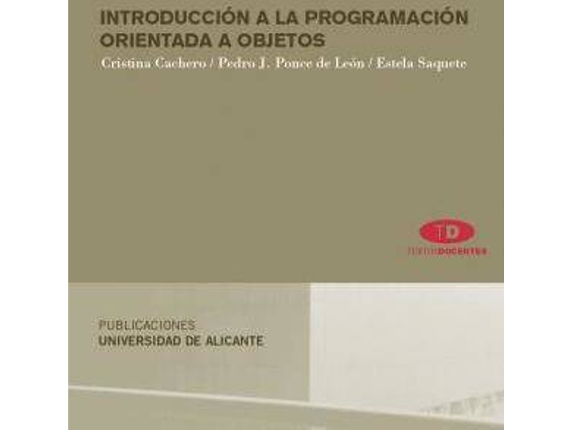 Libro Introduccion A La Programacion Orientada A Objetos / Introduction ... Libro Introduccion A La Programacion Orientada A Objetos / Introduction ...